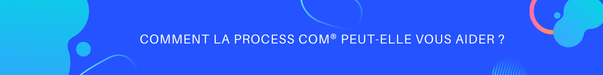 Process Communication Management | Découvrez tout l'essentiel