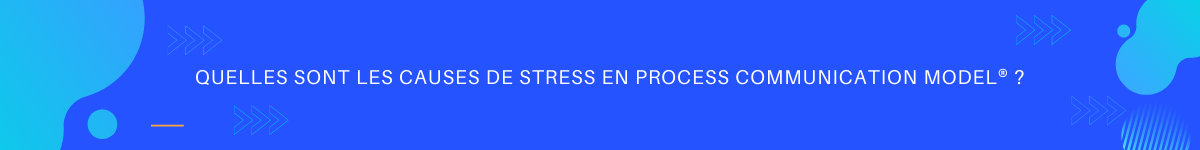 Les mécanismes de stress en Process Com - Metamorphoses